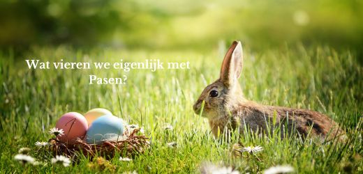 Pasen wat vieren we eigenlijk? De betekenis en tradities achter dit ...